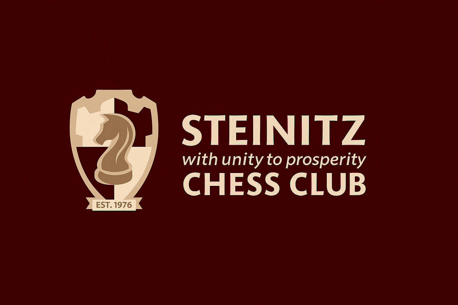Steinitz Chess Club - With Unity to Prosperity